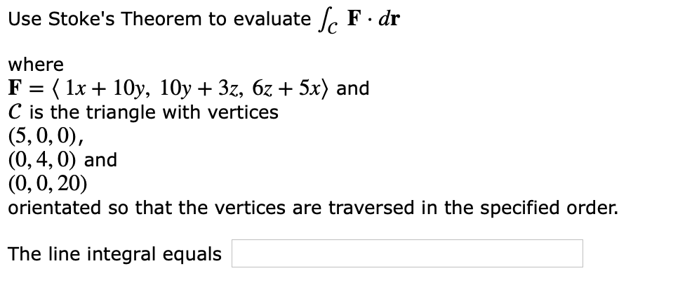 Solved Use Stoke's Theorem to evaluate ( F. dr where F = ( | Chegg.com