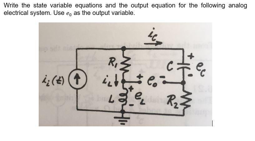 Solved Write the state variable equations and the output | Chegg.com