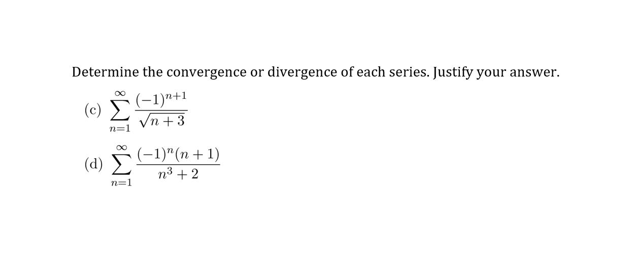 Solved Determine the convergence or divergence of each | Chegg.com