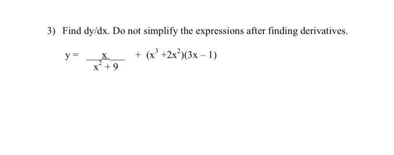 Solved 3) Find dy/dx. Do not simplify the expressions after | Chegg.com