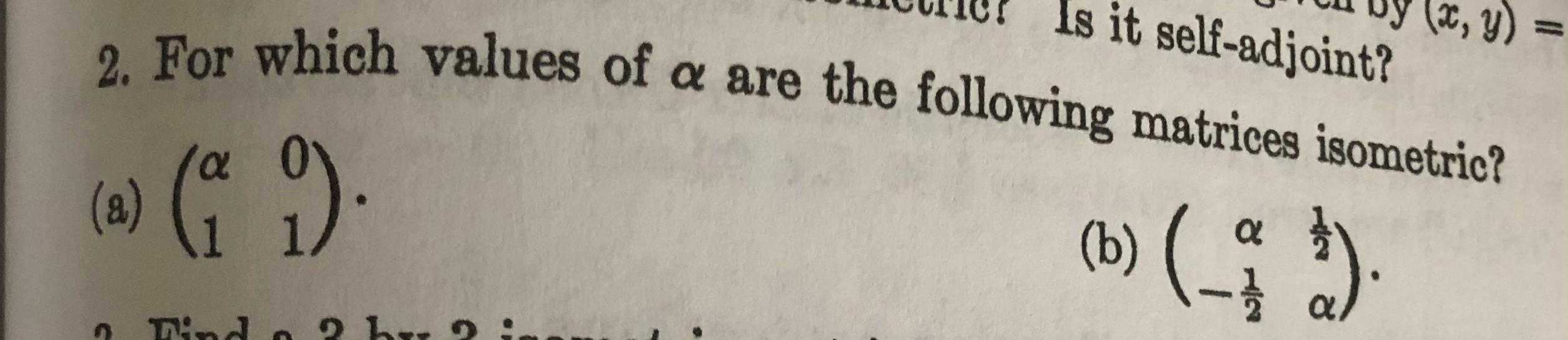 Solved Is it self-adjoint? 2. For which values of a are the | Chegg.com