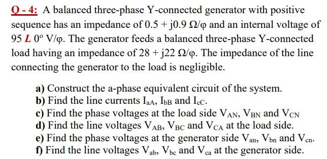 Solved Q - 4: A balanced three-phase Y-connected generator | Chegg.com