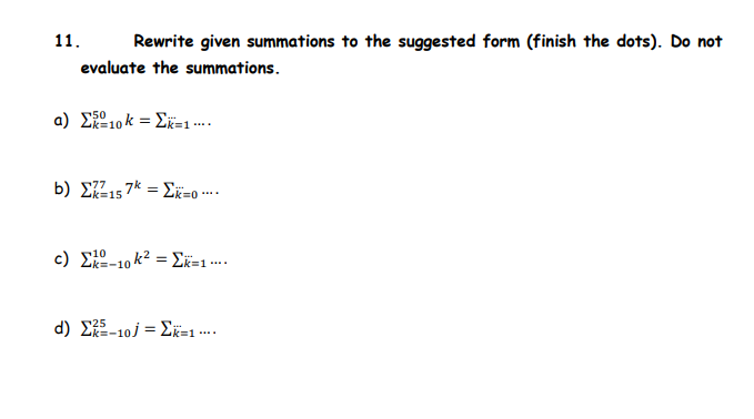 Solved 11. Rewrite given summations to the suggested form | Chegg.com