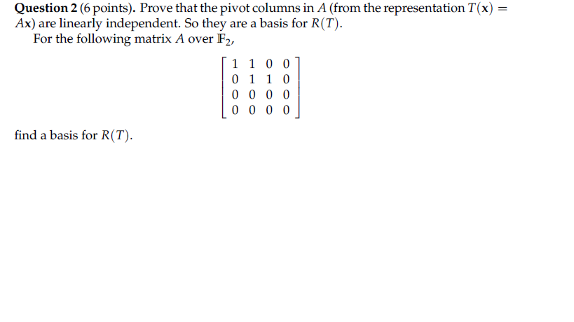 Solved Question 2 (6 points). Prove that the pivot columns | Chegg.com