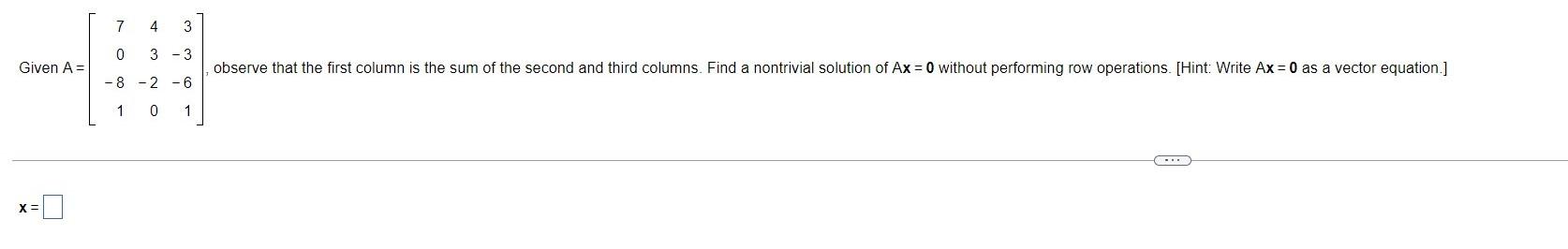 Solved 7 4 3 0 3 -3 Given A= observe that the first column | Chegg.com