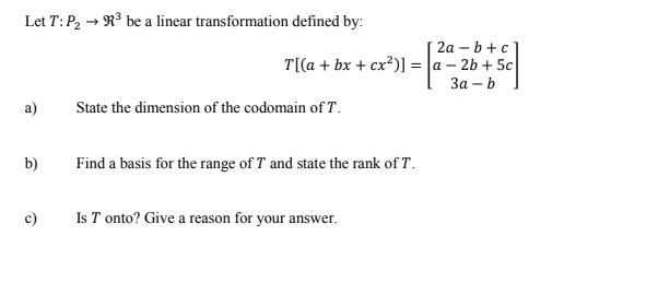 Solved Let T: P2 + R3 be a linear transformation defined by: | Chegg.com