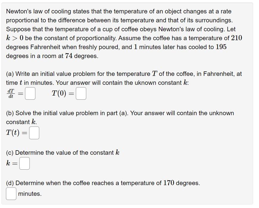 Solved Newton's law of cooling states that the temperature | Chegg.com