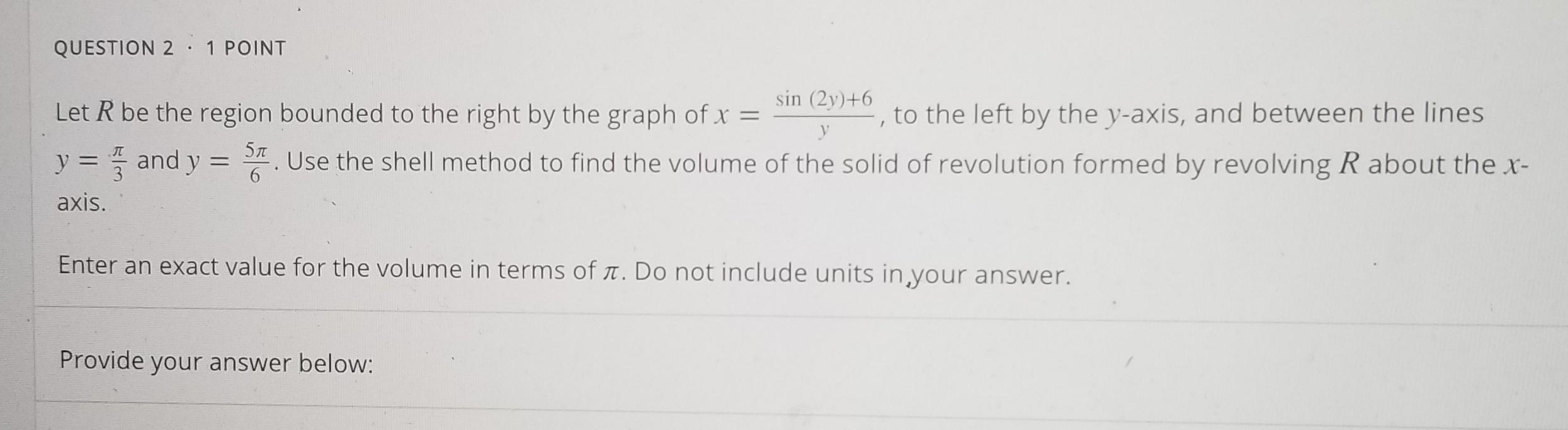 Solved QUESTION 2 : 1 POINT sin (2v)+6 Let R be the region | Chegg.com