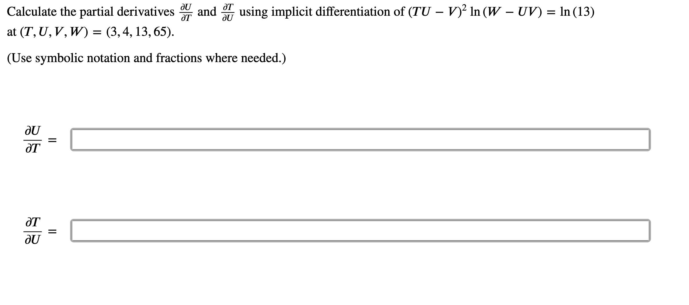 Solved Calculate the partial derivatives delUdelT ﻿and | Chegg.com
