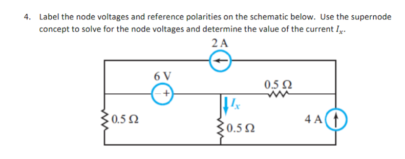 Solved 4. Label the node voltages and reference polarities | Chegg.com