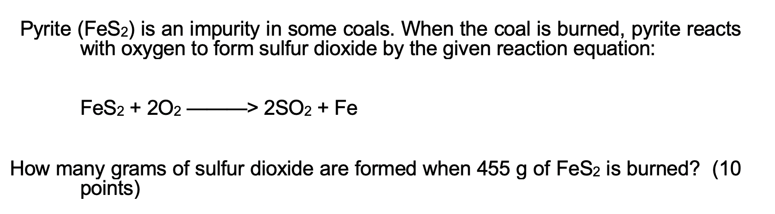 Solved Pyrite (FeS2) is an impurity in some coals. When the | Chegg.com