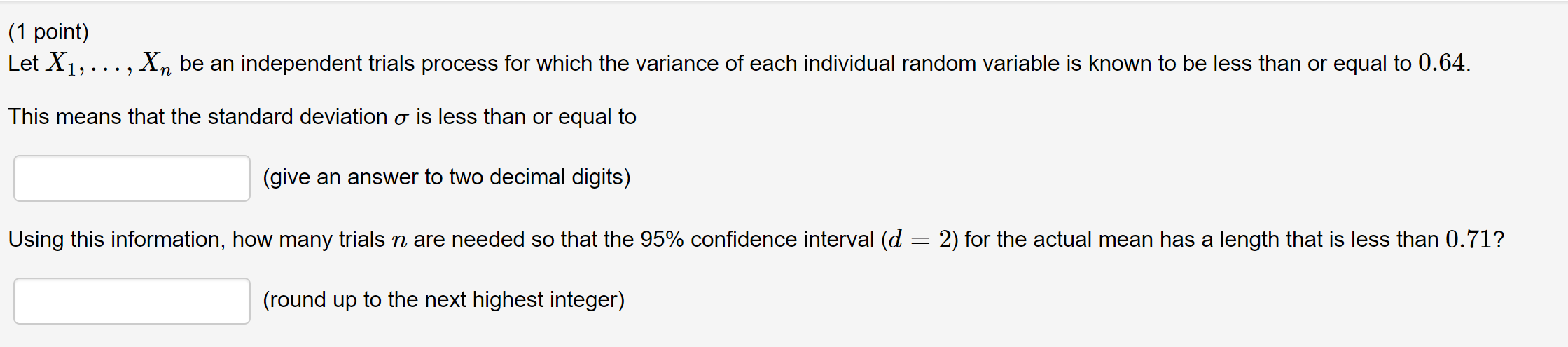 Solved (1 polnt) Let X1,…,Xn be an independent trials | Chegg.com