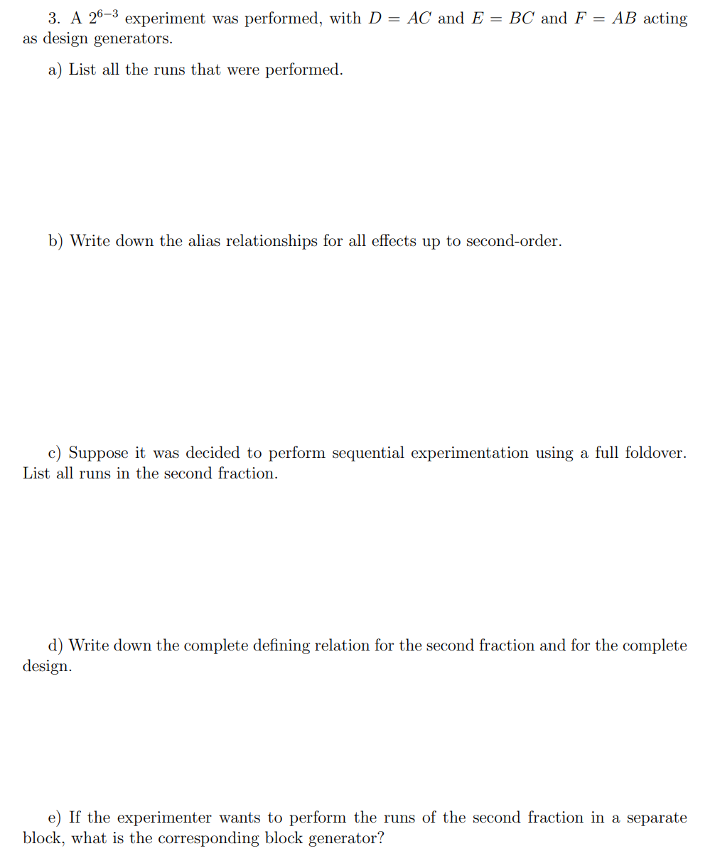 Solved 3. A 26−3 experiment was performed, with D=AC and | Chegg.com