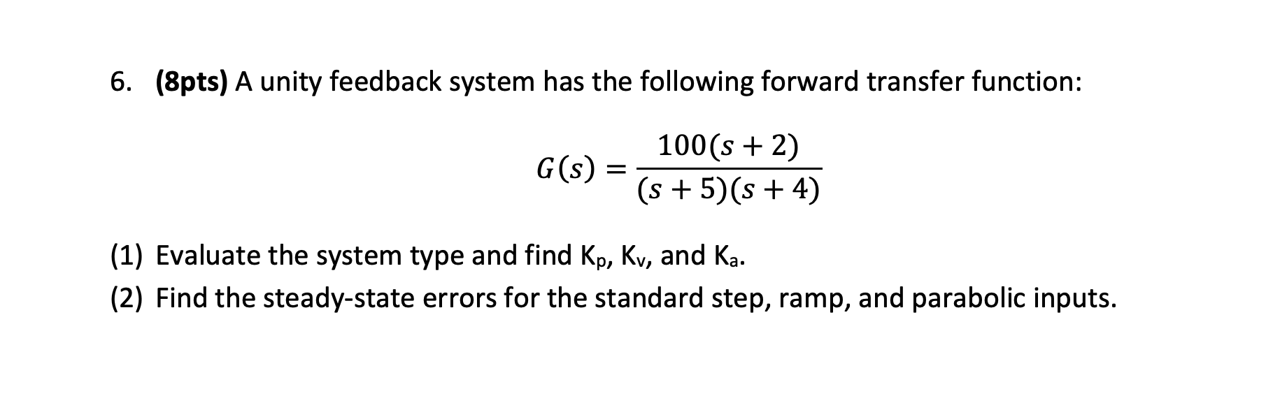 Solved (8pts) ﻿A unity feedback system has the following | Chegg.com