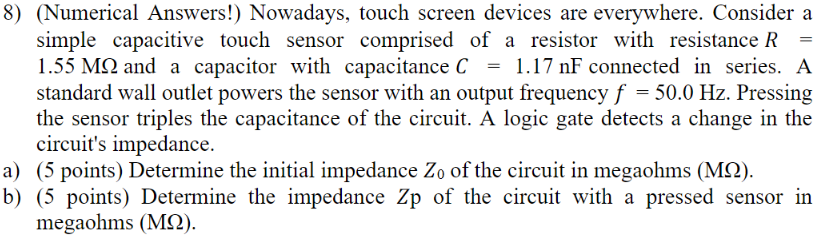 Solved 8) (Numerical Answers!) Nowadays, touch screen | Chegg.com