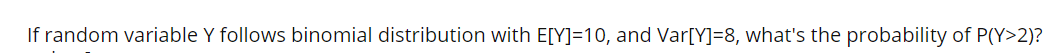 Solved If random variable y follows binomial distribution | Chegg.com