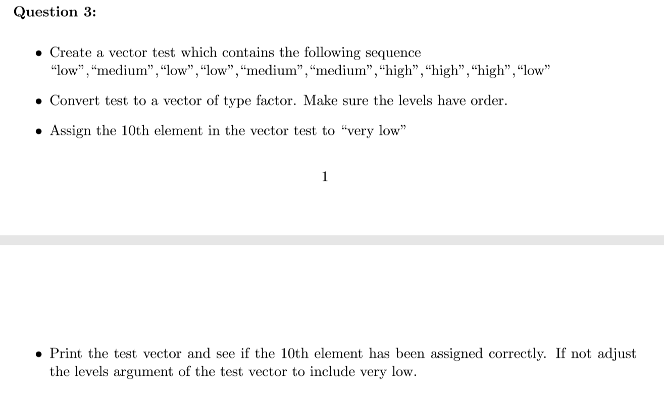 Solved Question 3: • Create a vector test which contains the | Chegg.com