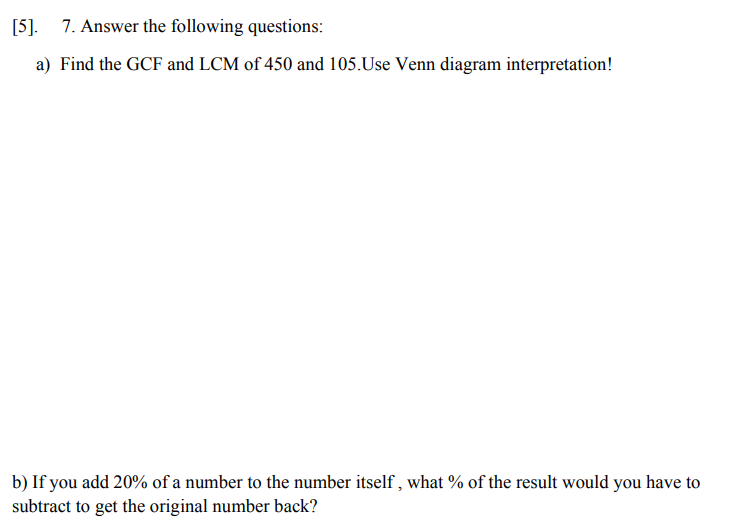 Solved [5]. 7. Answer the following questions: a) Find the | Chegg.com