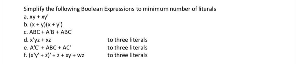 Solved Simplify the following Boolean Expressions to minimum | Chegg.com