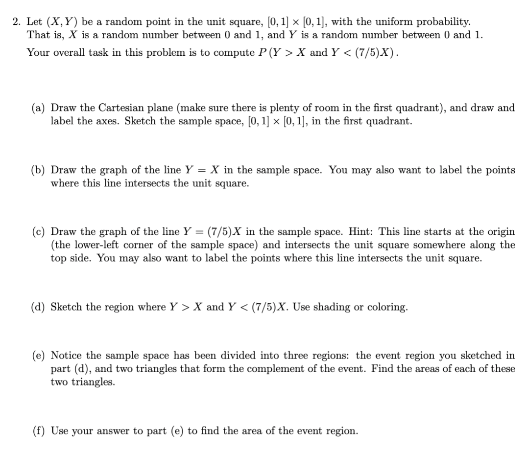 Solved 2. Let (X,Y) be a random point in the unit square, | Chegg.com