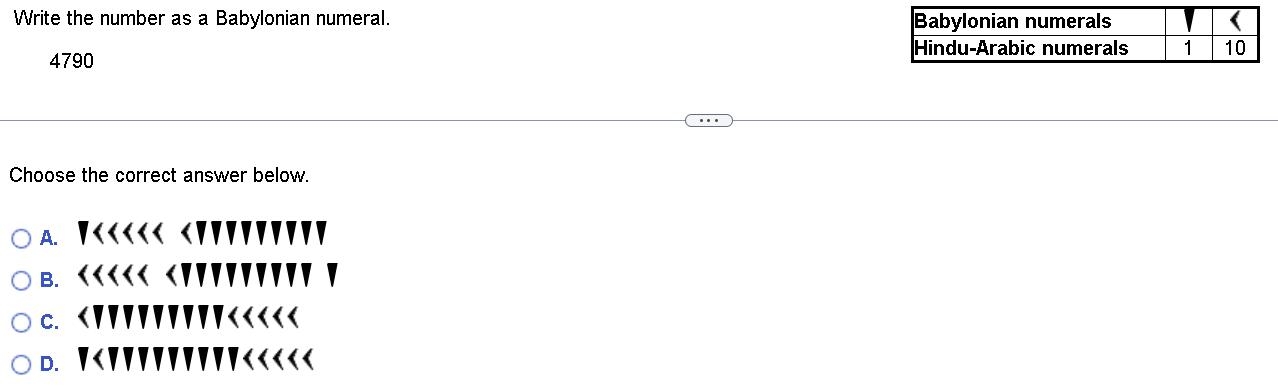 Solved Write the number as a Babylonian numeral. 4790 Choose | Chegg.com