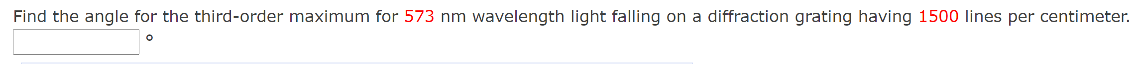 Solved Find the angle for the third-order maximum for 573 nm | Chegg.com