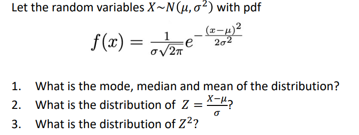 Solved Let the random variables X∼N(μ,σ2) with pdf | Chegg.com