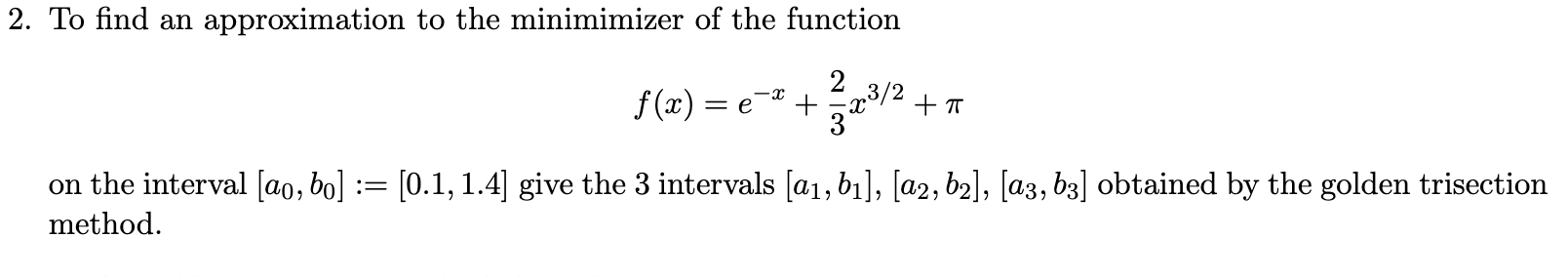 Solved 2. To find an approximation to the minimimizer of the | Chegg.com