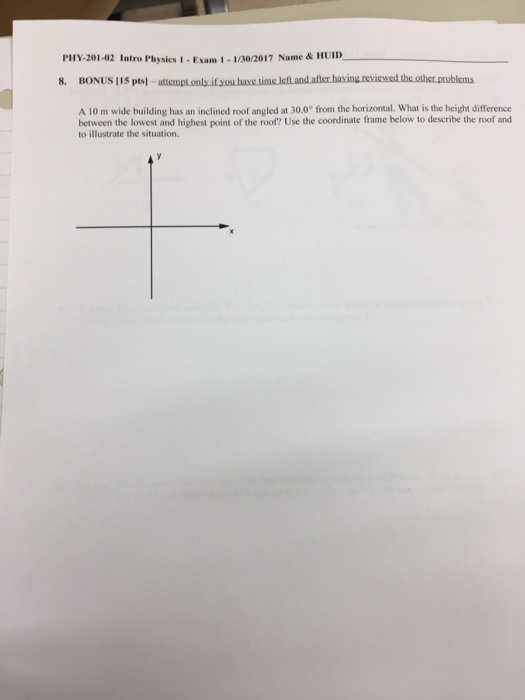 Solved PHY-201-02 Intro Physics 1-Exam 1.1usono17 Name & | Chegg.com