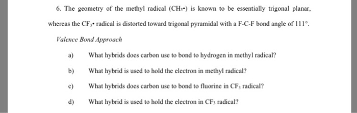 Solved 6. The geometry of the methyl radical (CH) is known | Chegg.com