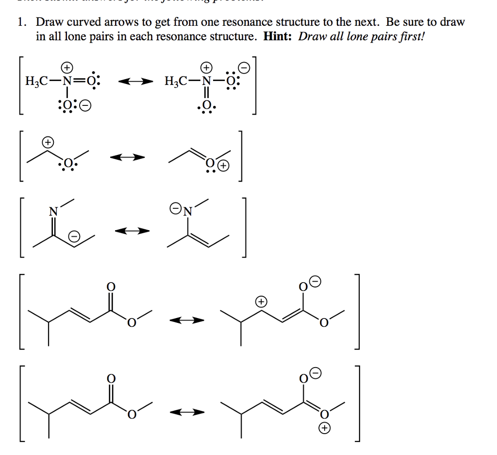 Solved 1. Draw curved arrows to get from one resonance | Chegg.com