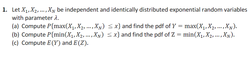 Solved 1. Let X1,X2,…,XN be independent and identically | Chegg.com