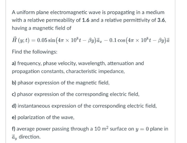 A uniform plane electromagnetic wave is propagating | Chegg.com