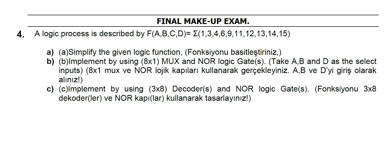 Solved FINAL MAKE-UP EXAM. 4. A logic process is described | Chegg.com