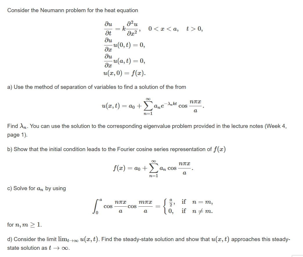 Solved Consider the Neumann problem for the heat equation au | Chegg.com