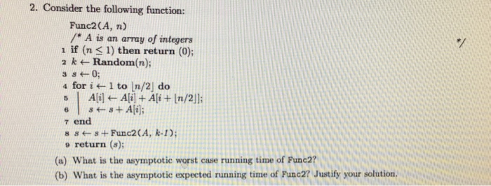 Solved 2. Consider the following function: Func2(A, n) /" A | Chegg.com