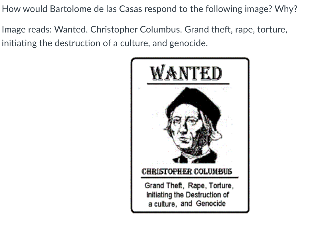 Solved How would Bartolome de las Casas respond to the | Chegg.com