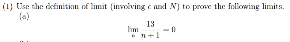Solved (1) Use the definition of limit (involving e and N) | Chegg.com