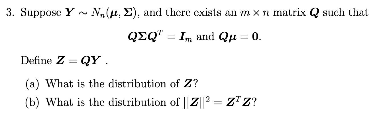 3. Suppose Y∼Nn(μ,Σ), and there exists an m×n matrix | Chegg.com