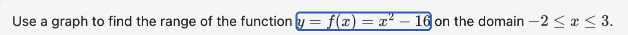 Solved Use a graph to find the range of the function | Chegg.com