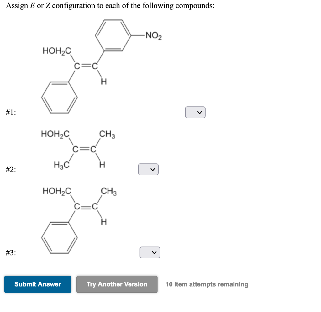 Solved Assign E or Z configuration to each of the following | Chegg.com