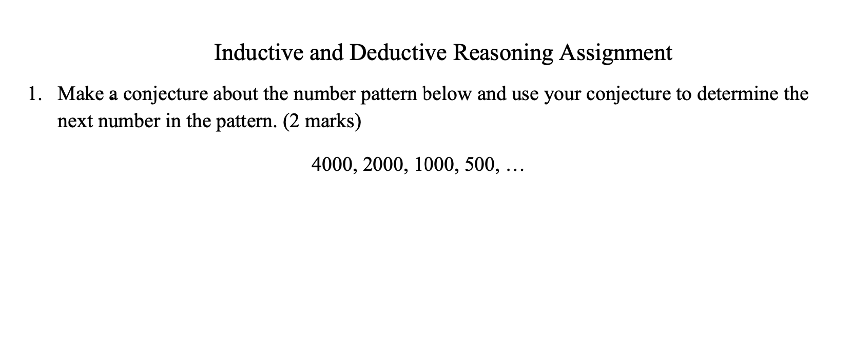 Solved Inductive and Deductive Reasoning Assignment 1. Make | Chegg.com