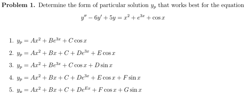 Solved Problem 1. Determine the form of particular solution | Chegg.com