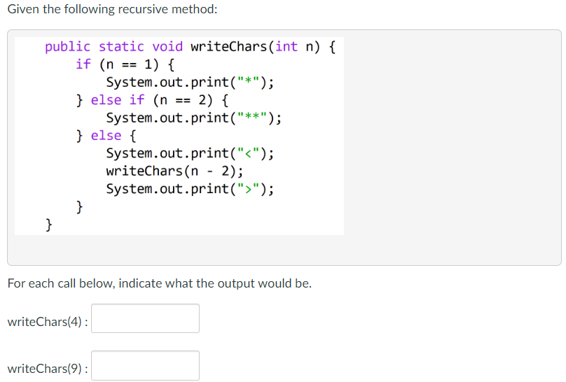 Solved Given the following recursive method, indicate what | Chegg.com