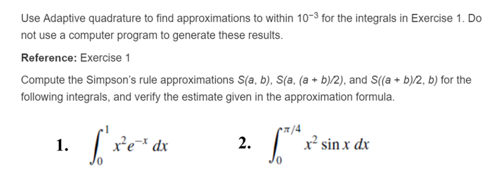 Solved Use Adaptive Quadrature To Find Approximations To