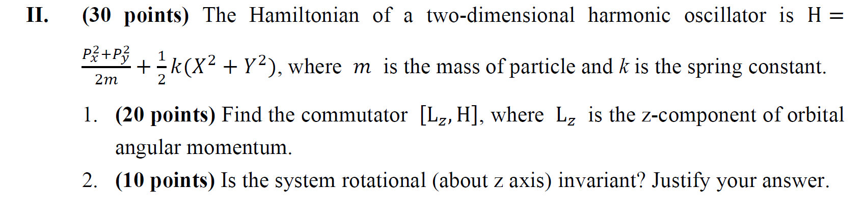 Solved II. (30 points) The Hamiltonian of a two-dimensional | Chegg.com