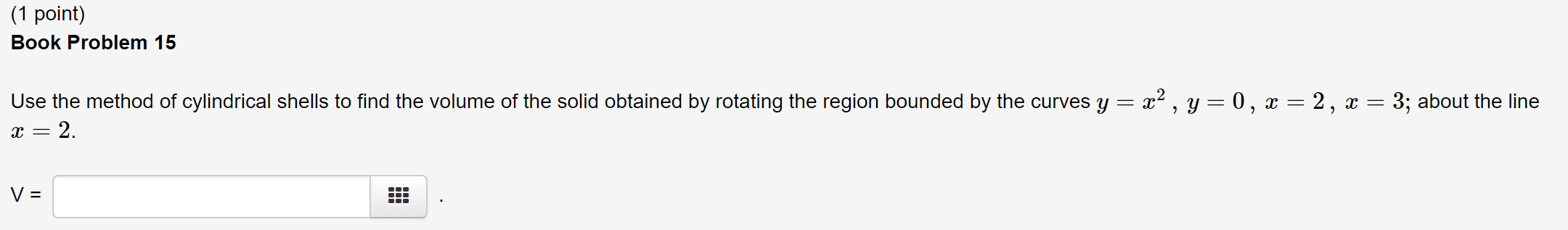 Solved (1 point) Book Problem 15 Use the method of | Chegg.com