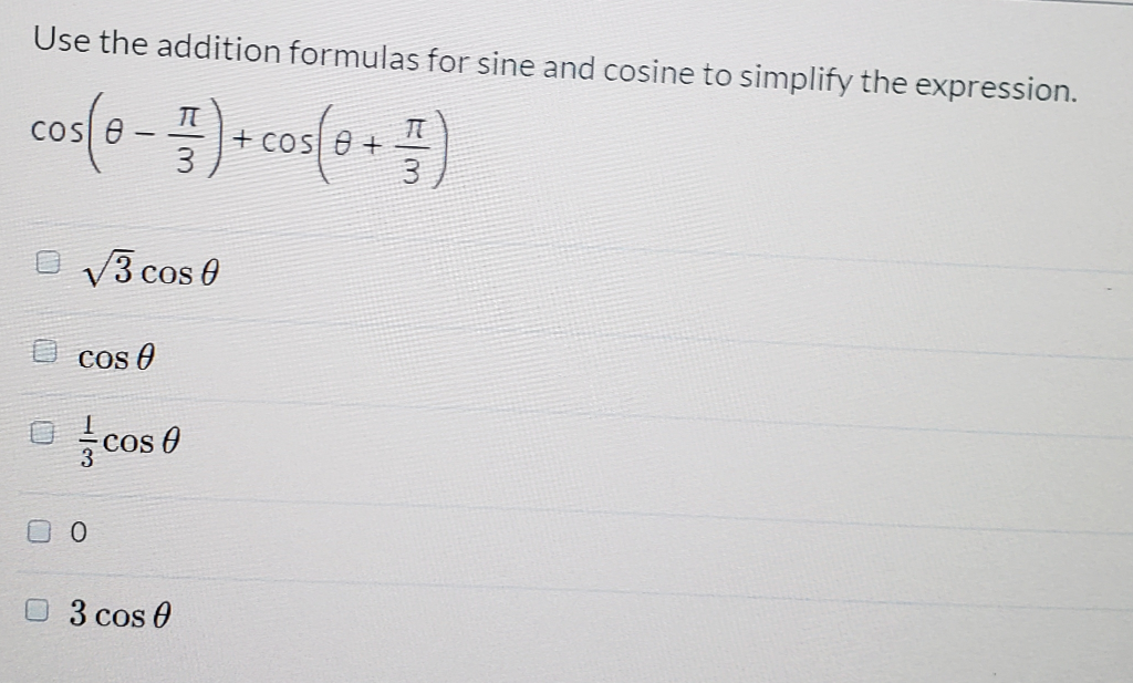 Solved Use the addition formulas for sine and cosine to | Chegg.com