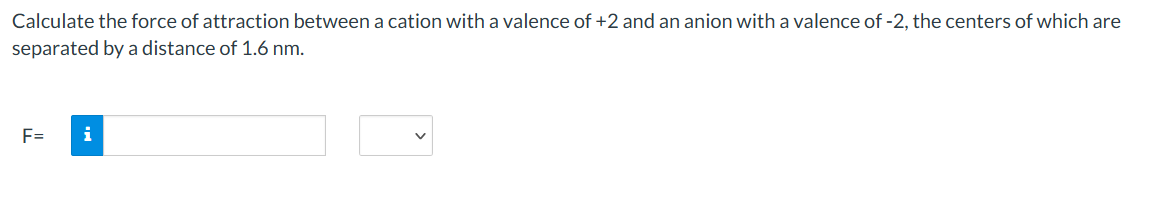 Solved Calculate The Force Of Attraction Between A Cation
