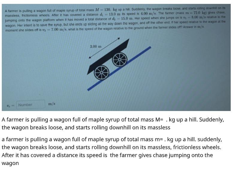 Solved A farmer is puiling a wagon full of maple syrup of | Chegg.com